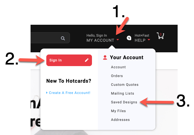 Hotcards Help | How do I access my saved designs?